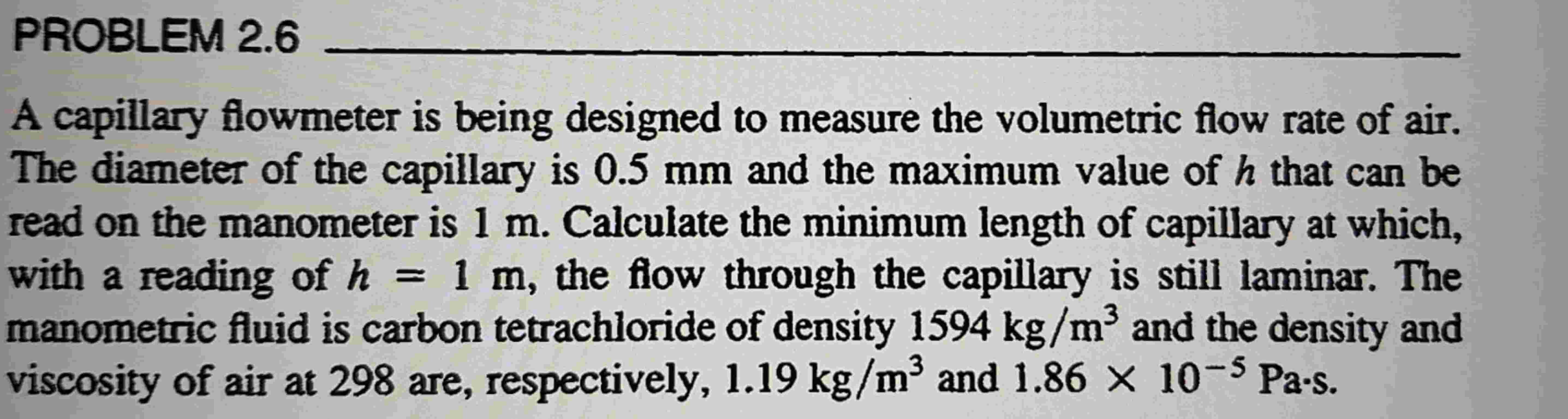Solved PROBLEM 2.6A capillary flowmeter is being designed to | Chegg.com