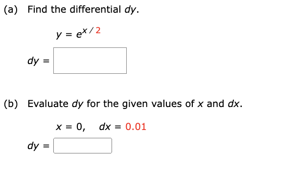 Solved (a) Find the differential dy. y=ex/2 dy= (b) Evaluate | Chegg.com