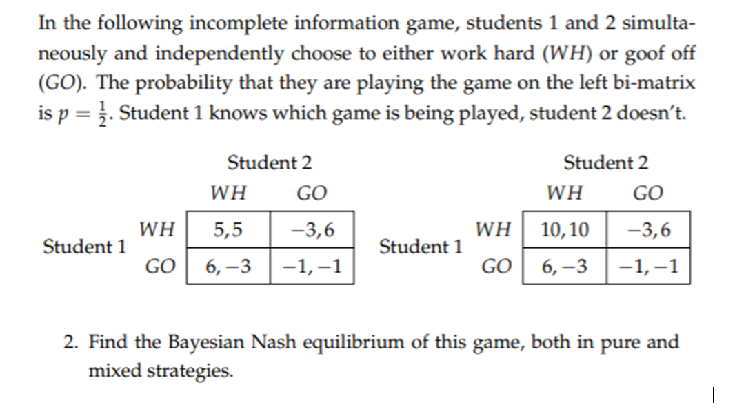 Solved In the following incomplete information game, | Chegg.com