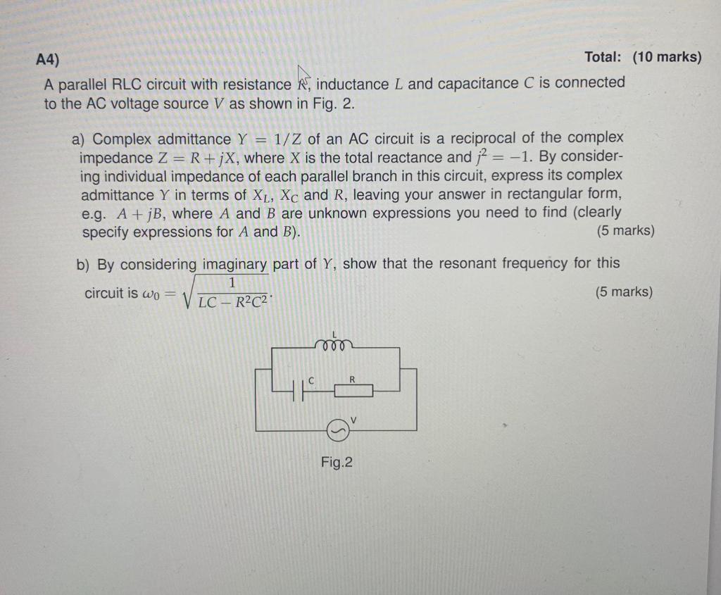 Solved A4) Total: (10 marks) A parallel RLC circuit with | Chegg.com
