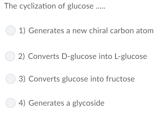 Solved The cyclization of glucose .. 1) Generates a new | Chegg.com