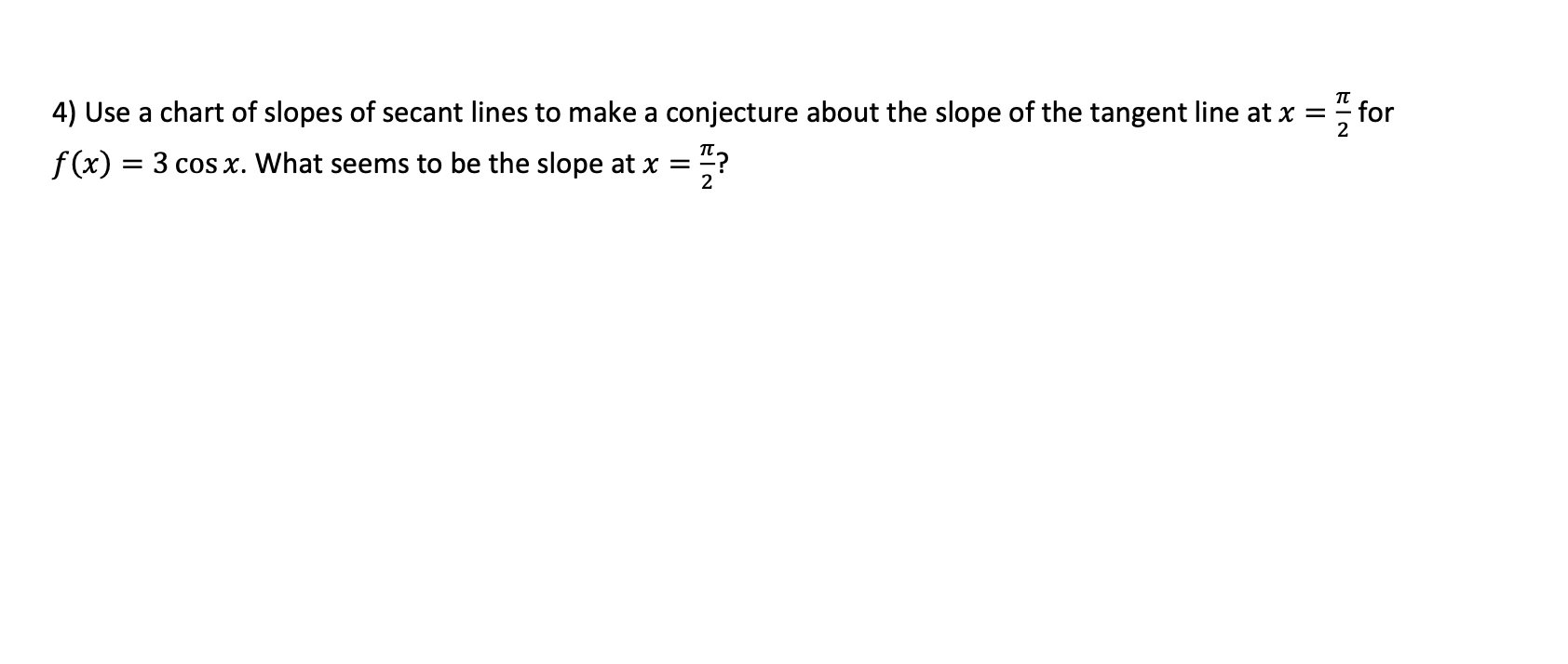 Solved a 4) Use a chart of slopes of secant lines to make a | Chegg.com