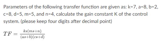 Solved Parameters of the following transfer function are | Chegg.com