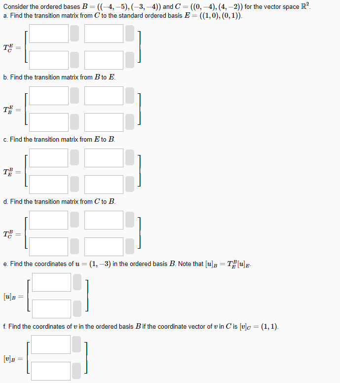 Solved Consider the ordered bases B=((-4,-5),(-3,-4)) ﻿and | Chegg.com