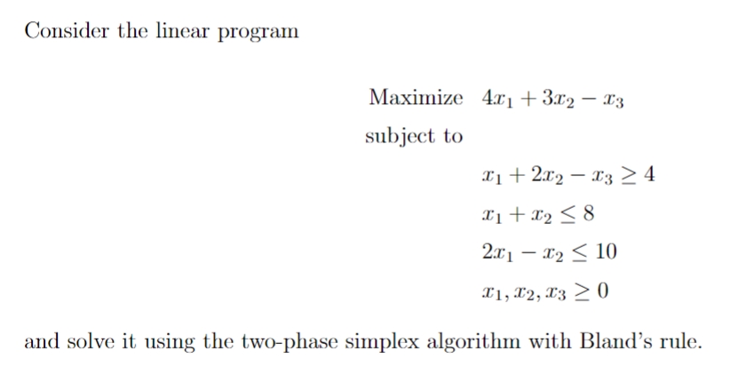 Solved Consider the linear programMaξmize4x1+3x2-x3subject | Chegg.com