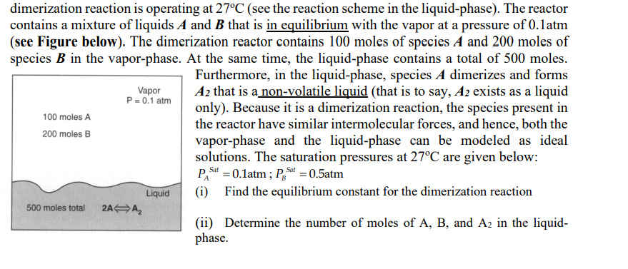 Solved dimerization reaction is operating at 27°C (see the | Chegg.com