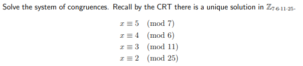 Solved Solve the system of congruences. Recall by the CRT | Chegg.com