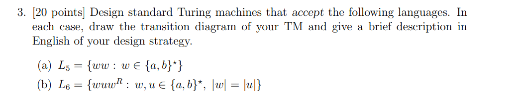 Solved [20 ﻿points] ﻿Design standard Turing machines that | Chegg.com