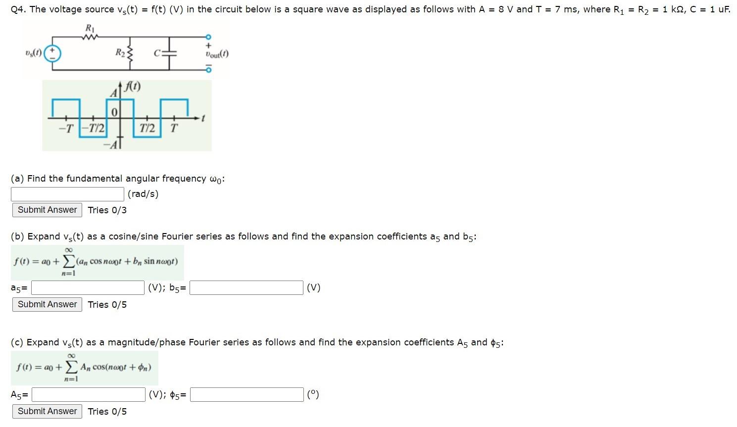 Solved Q4. The voltage source vs(t)=f(t)(V) in the circuit | Chegg.com