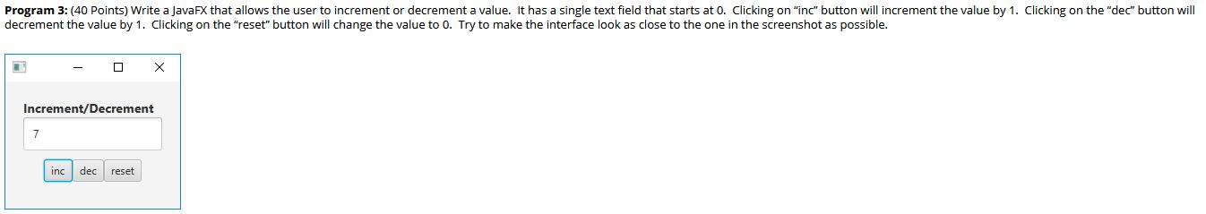Solved Program 3: (40 Points) Write a JavaFX that allows the | Chegg.com