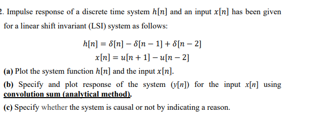 Solved Impulse response of a discrete time system h[n] and | Chegg.com