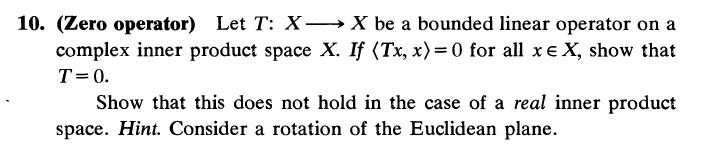 Solved 10. (Zero operator) Let T: X X be a bounded linear | Chegg.com