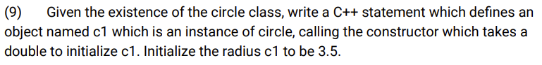 Solved (9) Given the existence of the circle class, write a | Chegg.com