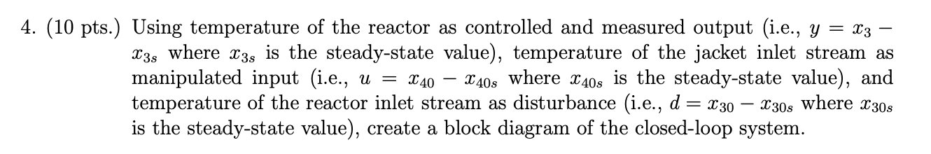 Consider a jacketed continuously stirred tank reactor | Chegg.com