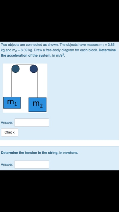 Solved Two objects are connected as shown. The objects have | Chegg.com
