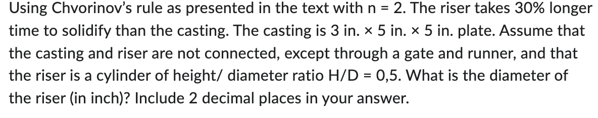 Solved Using Chvorinov's rule as presented in the text with | Chegg.com