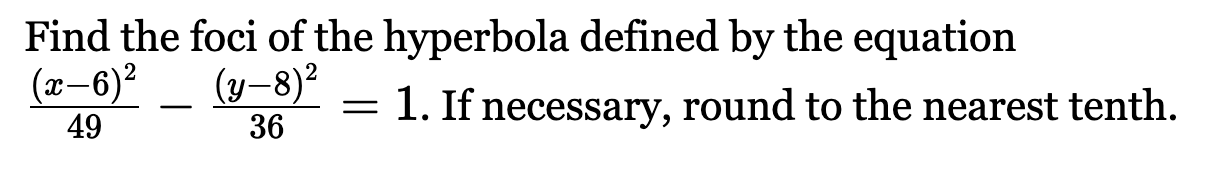 Solved Find the foci of the hyperbola defined by the | Chegg.com