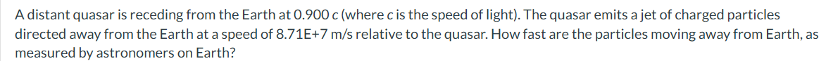 Solved A distant quasar is receding from the Earth at | Chegg.com