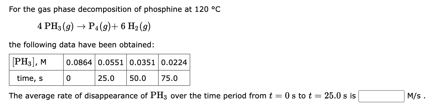 Solved For the gas phase decomposition of phosphine at 120∘C | Chegg.com