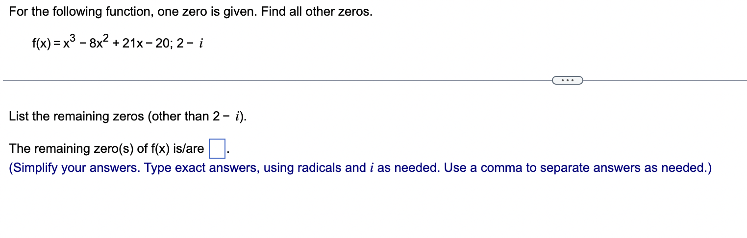 Solved For the following function, one zero is given. Find | Chegg.com