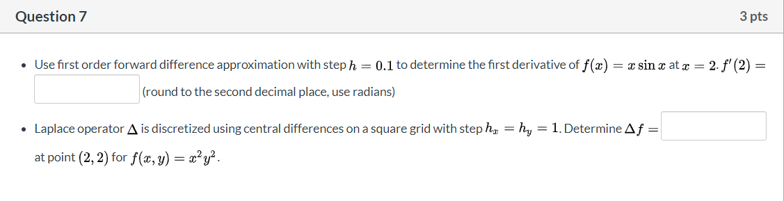 Solved Question 7 3 pts • Use first order forward difference | Chegg.com
