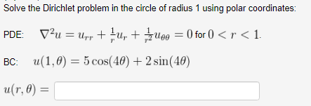 Solved Solve the Dirichlet problem in the circle of radius 1 | Chegg.com