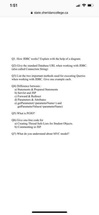 Solved 1:51 slate ca Q1. How JDBC works? Explain with the | Chegg.com