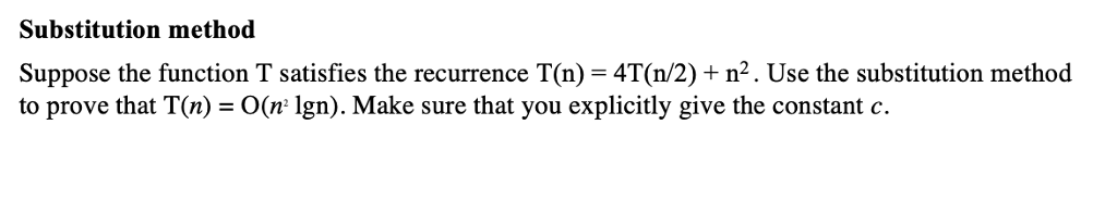 Solved Substitution method Suppose the function T satisfies | Chegg.com