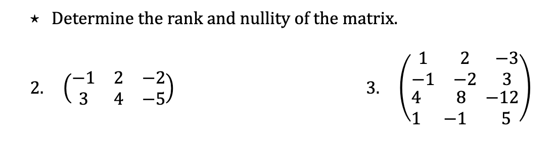 Solved ⋆ Determine the rank and nullity of the matrix. 2. | Chegg.com