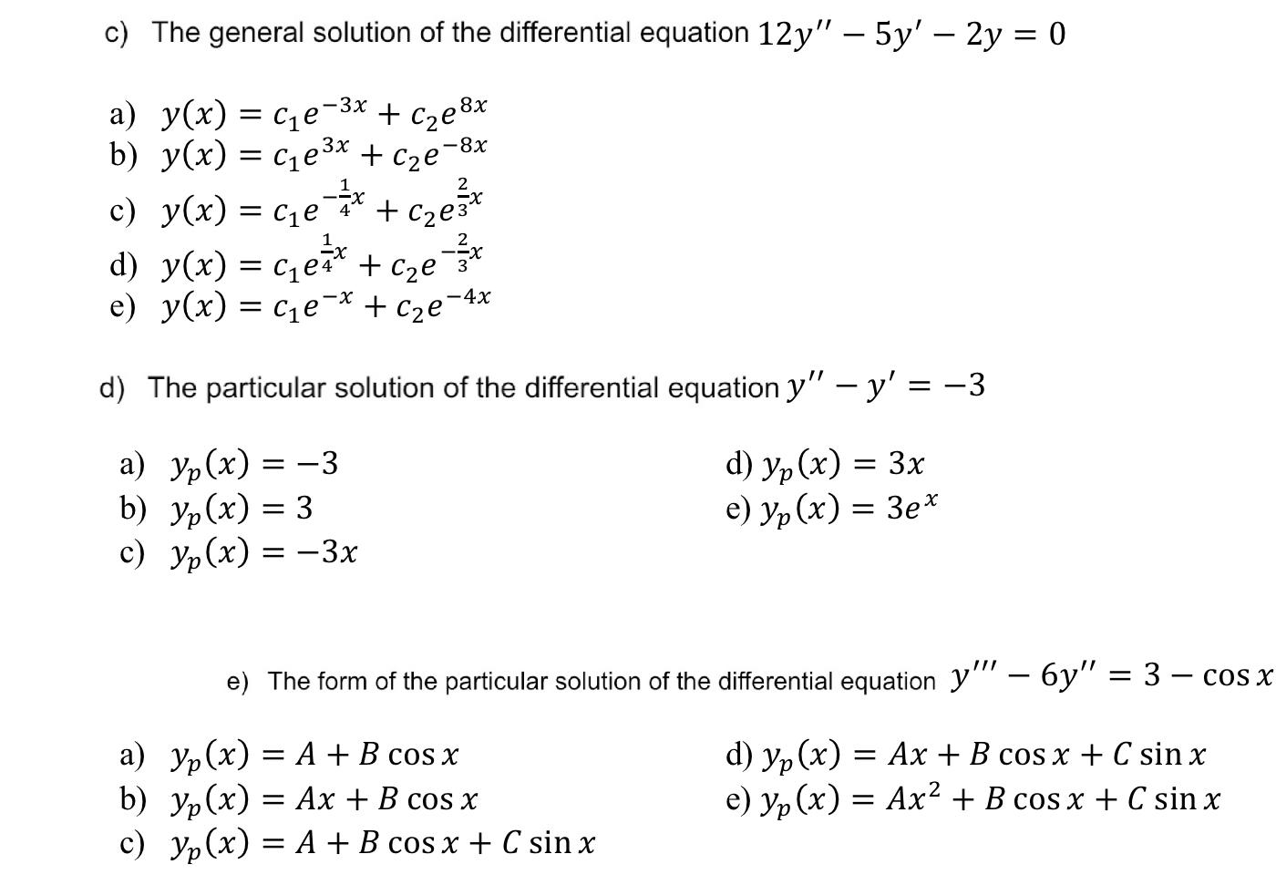 Solved c) The general solution of the differential equation | Chegg.com