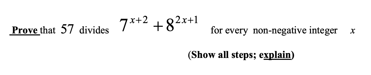 Solved Prove that 57 divides 7x+2 +82x+1 for every | Chegg.com