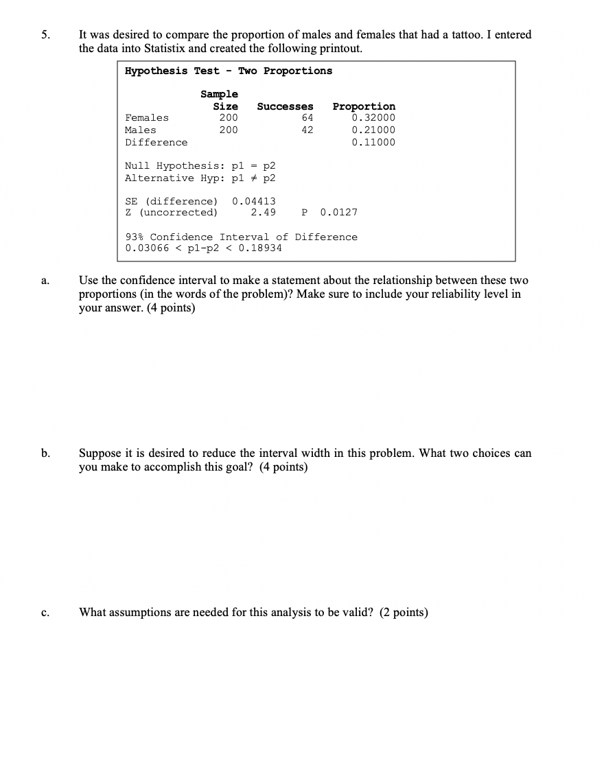 Solved 5. It was desired to compare the proportion of males | Chegg.com
