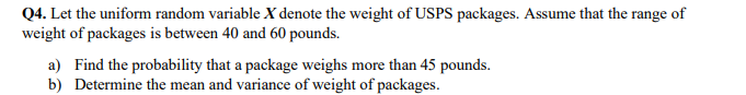 Solved Q4. Let the uniform random variable X denote the | Chegg.com
