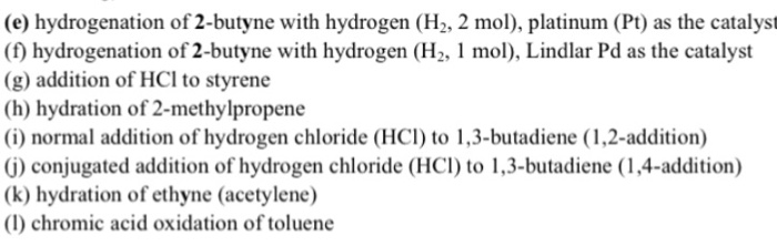Solved (e) hydrogenation of 2-butyne with hydrogen (H2, 2 | Chegg.com