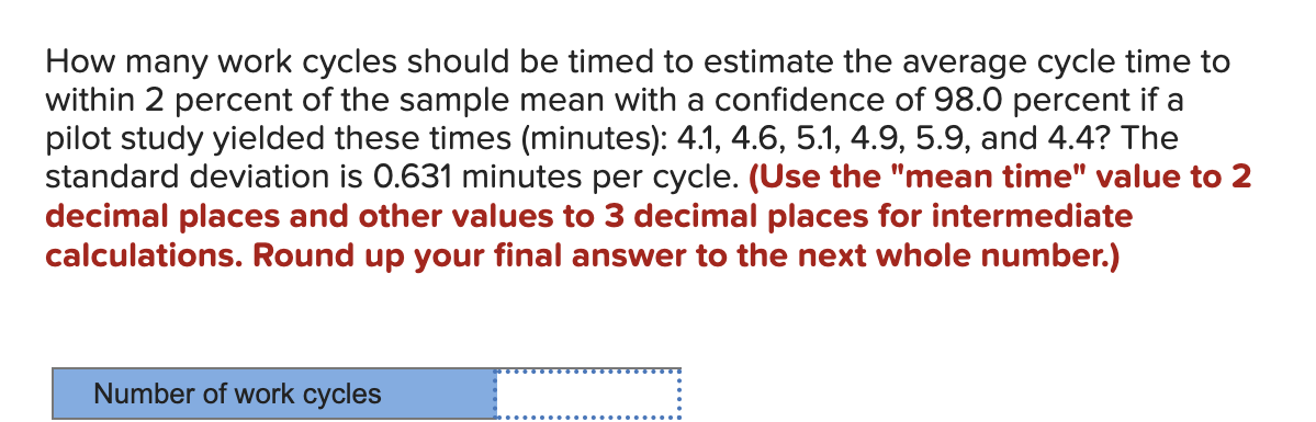 Solved How Many Work Cycles Should Be Timed To Estimate The Chegg