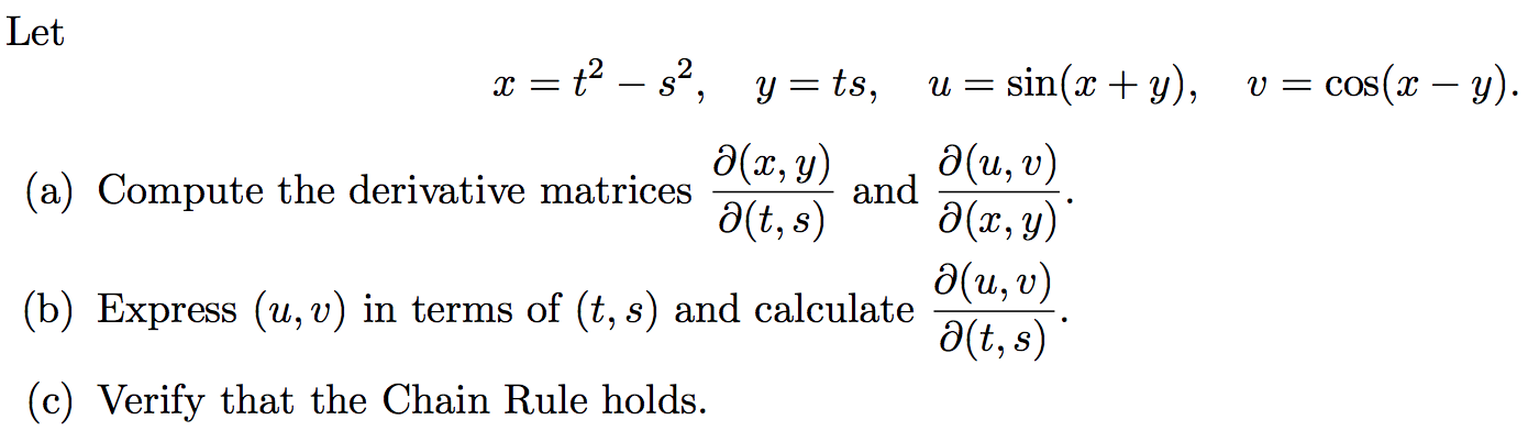Solved Let x = {2 – s?, y=ts, u=sin(x+y), v= cos(x - y). | Chegg.com