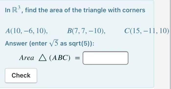 Solved In R3, find the area of the triangle with corners | Chegg.com