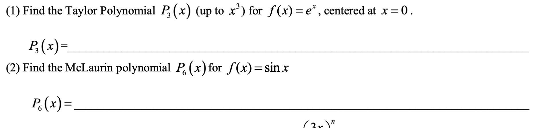 Solved (1) Find the Taylor Polynomial P3(x) (up to x3 ) for | Chegg.com