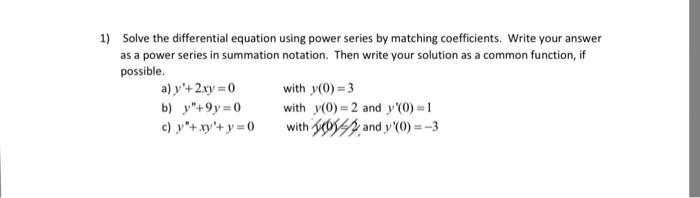 Solved Solve the differential equation using power series by | Chegg.com