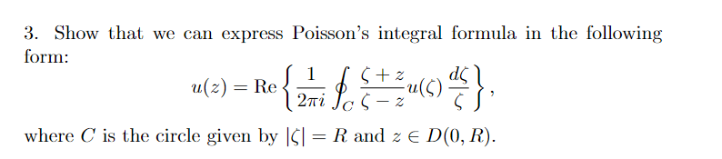 Solved 3. Show that we can express Poisson's integral | Chegg.com