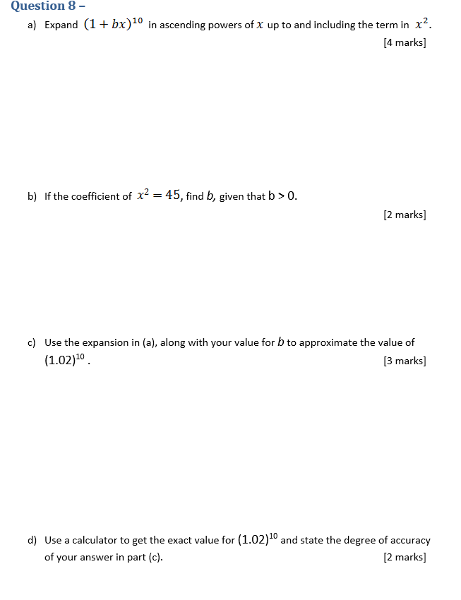 Solved Question 8 - a) Expand (1 + bx)10 in ascending powers | Chegg.com