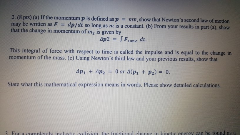 Solved 2. (8 pts) (a) If the momentum p is defined as p mv, | Chegg.com