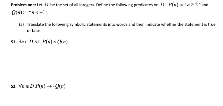 Solved Problem one: Let D be the set of all integers. Define | Chegg.com