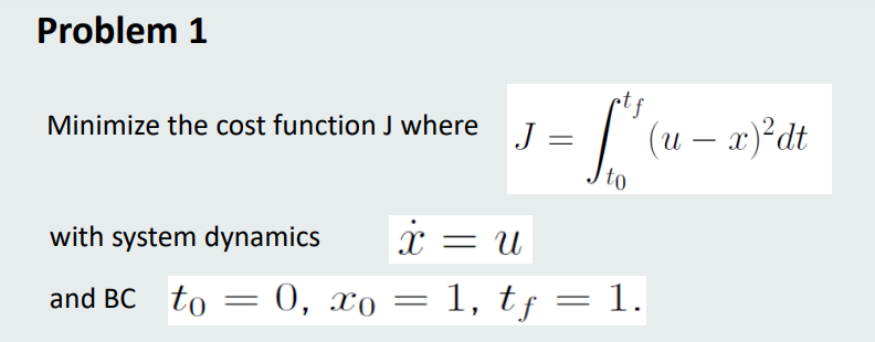 Solved Minimize the cost function J where J=∫t0tf(u−x)2dt | Chegg.com