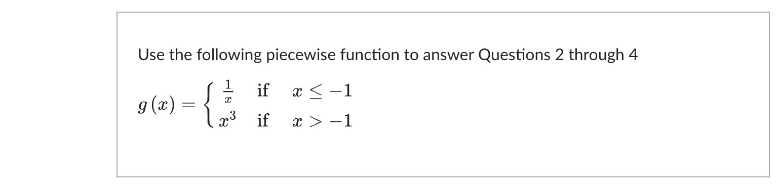 Solved Use the following piecewise function to answer | Chegg.com