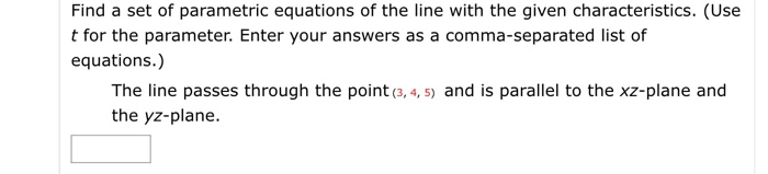 Solved Find a set of parametric equations of the line with | Chegg.com