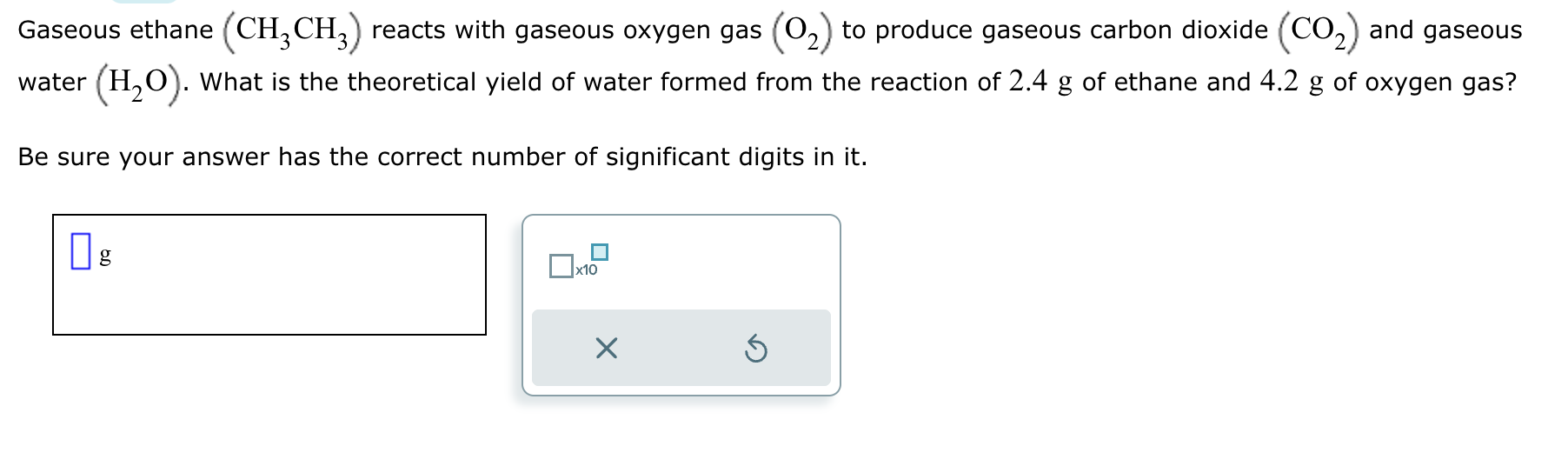 Solved Gaseous ethane (CH3CH3) reacts with gaseous oxygen | Chegg.com