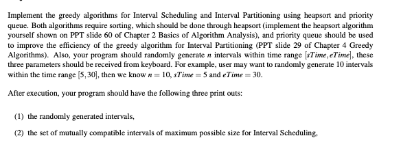 Implement the greedy algorithms for Interval | Chegg.com