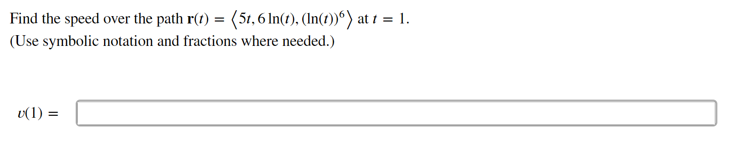 Solved Find the speed over the path r(t) = (51, 6 In(t), | Chegg.com