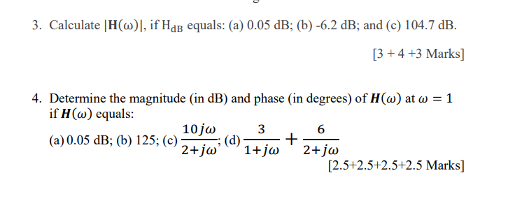 Solved 3. Calculate ∣H(ω)∣, if HdB equals: (a) 0.05 dB; (b) | Chegg.com